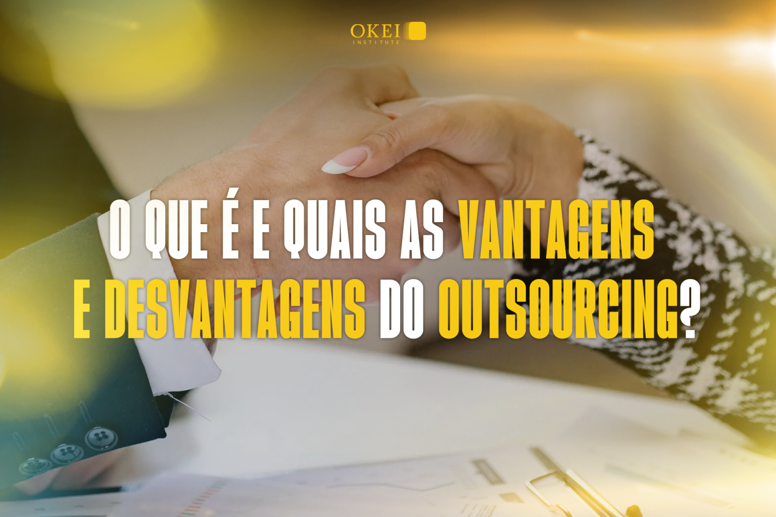 O que é e quais as vantagens e desvantagens do outsourcing? – OKEI ...